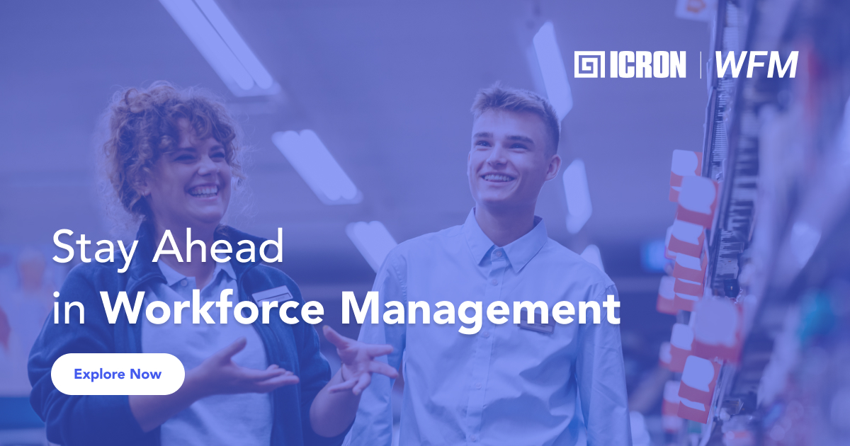 ICRON WFM Resources | Insights on Workforce Management
